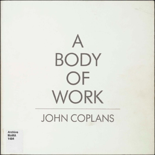 A Body of Work: Photographs by John Coplans | MoMA