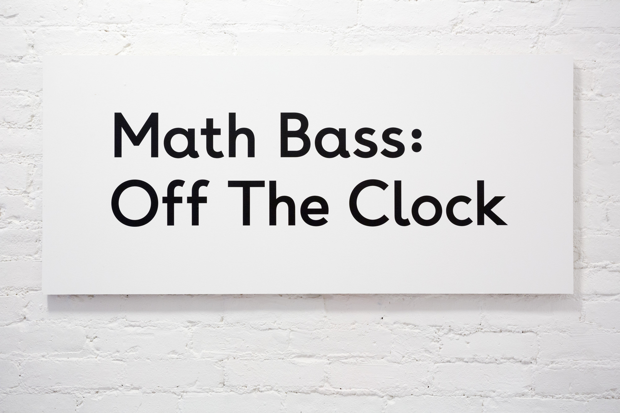 Installation view of the exhibition "Math Bass: Off the Clock" | MoMA