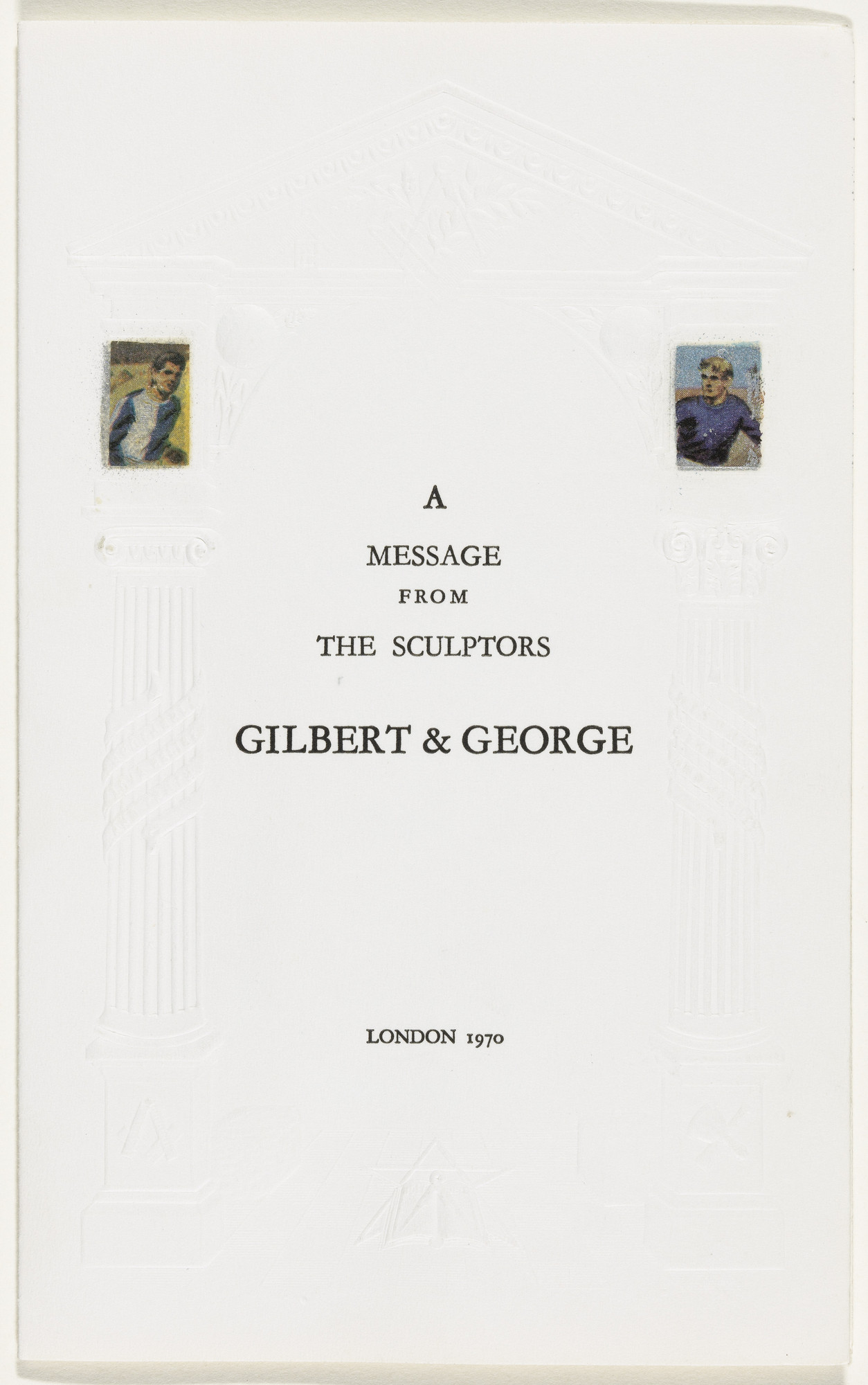Gilbert & George, Gilbert Proesch, George Passmore. A Message From the ...