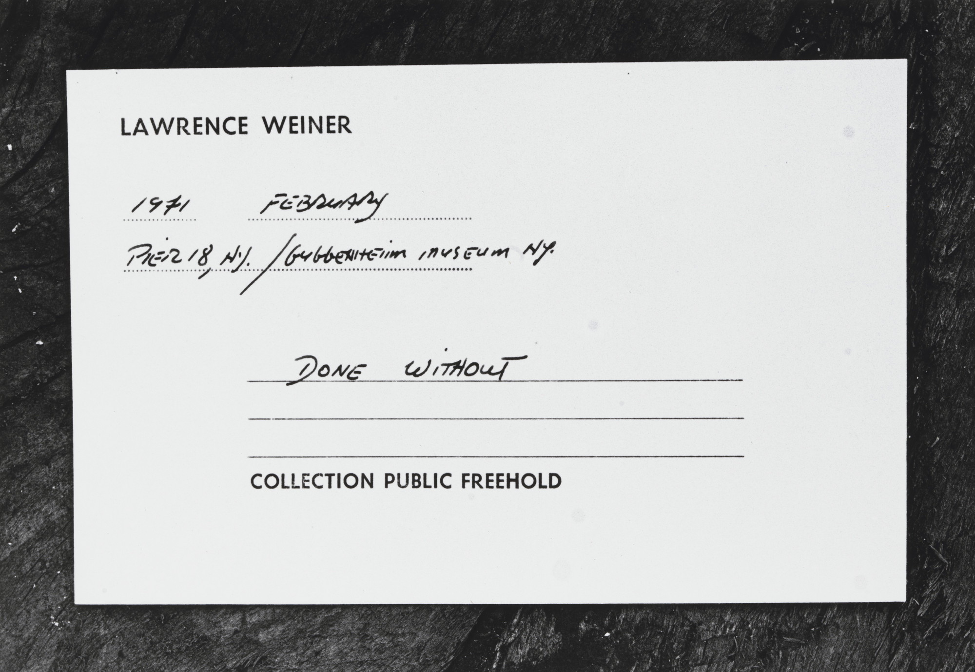 Lawrence Weiner, Harry Shunk, János Kender. Done Without. 1971 | MoMA