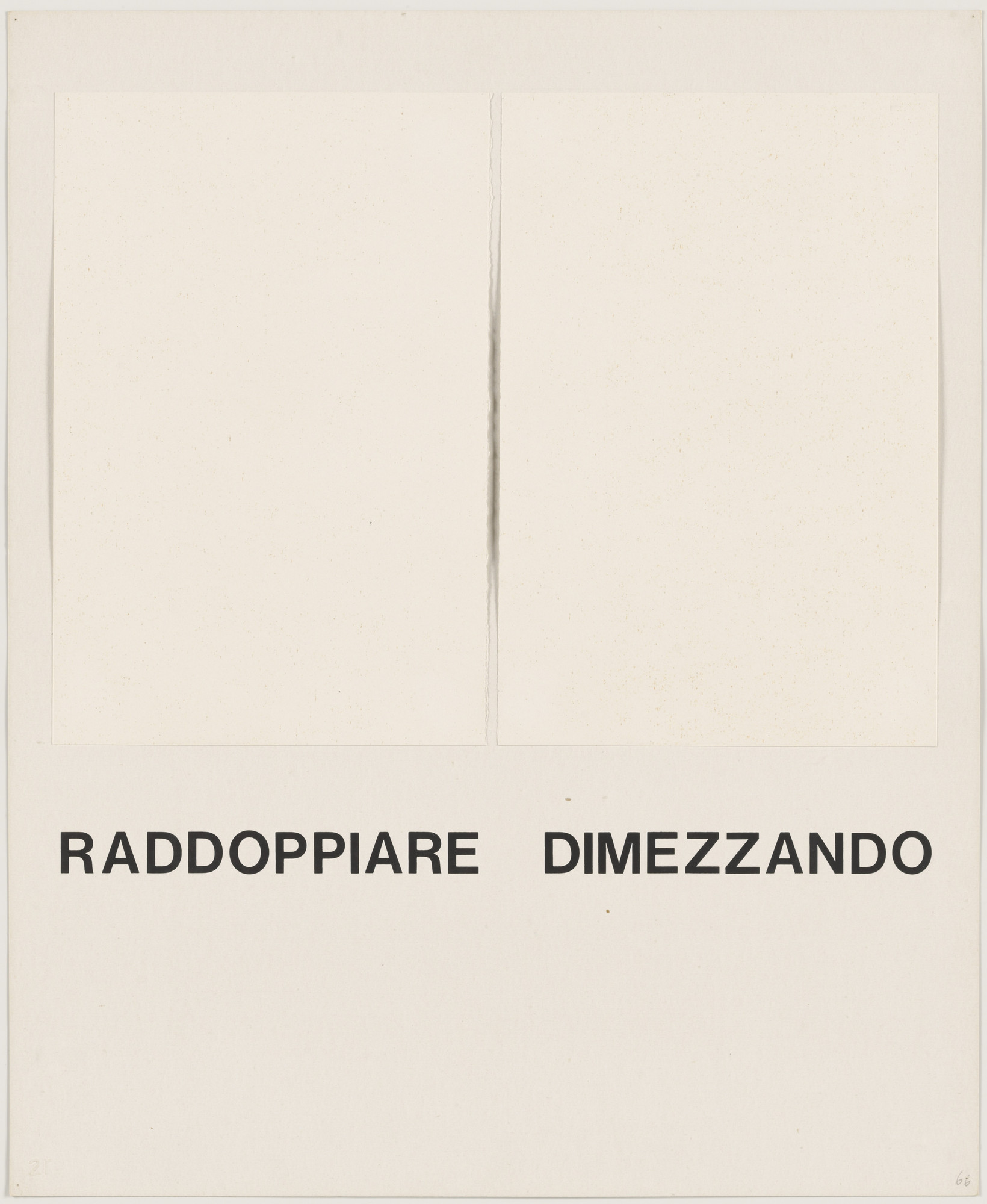 Alighiero Boetti. Raddoppiare dimezzando from Insicuro Noncurante. 1966-75 | MoMA