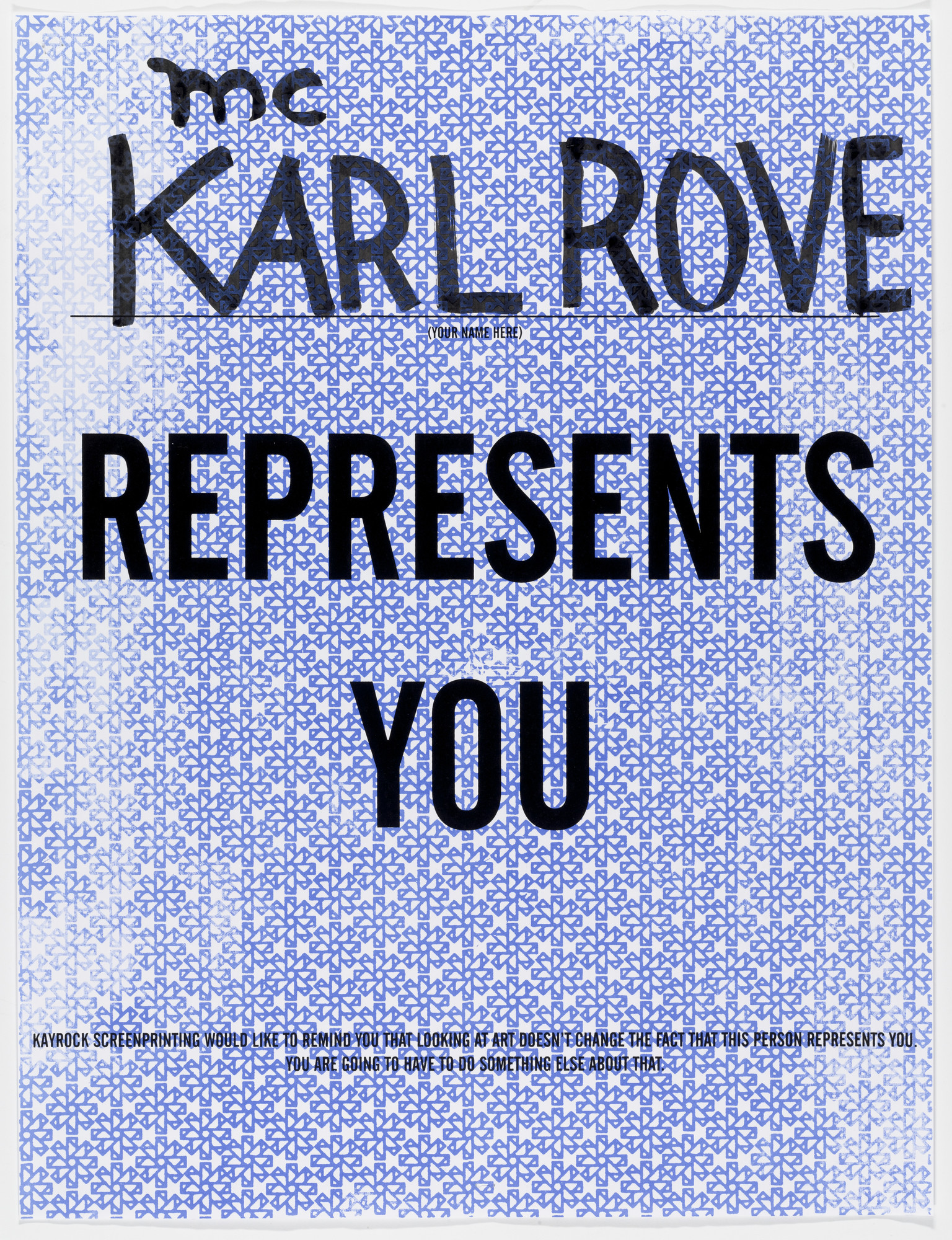 Kayrock and Wolfy. "mc Karl Rove Represents You". 2007 | MoMA