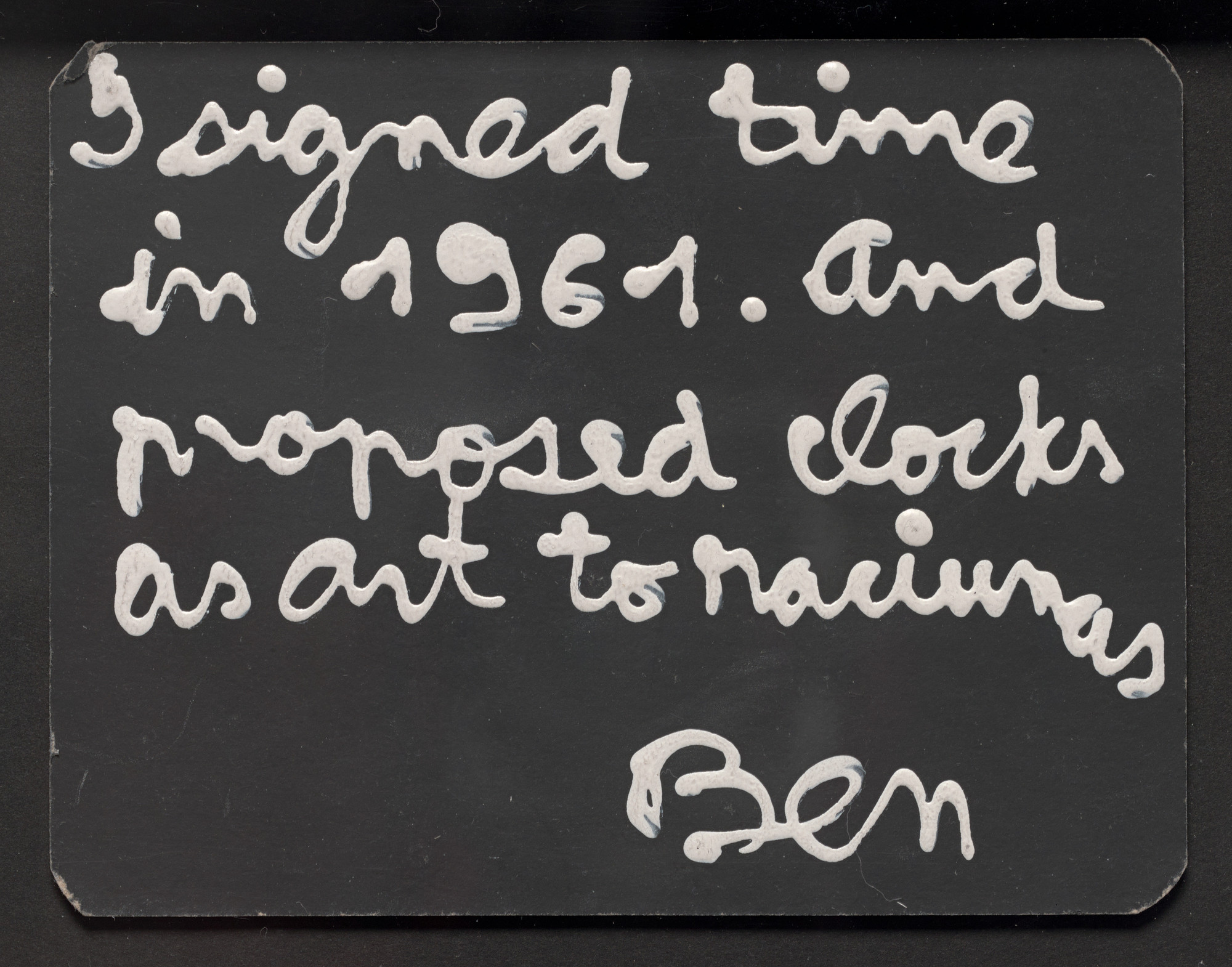 Ben Vautier. Plaque for Time. 1984 | MoMA