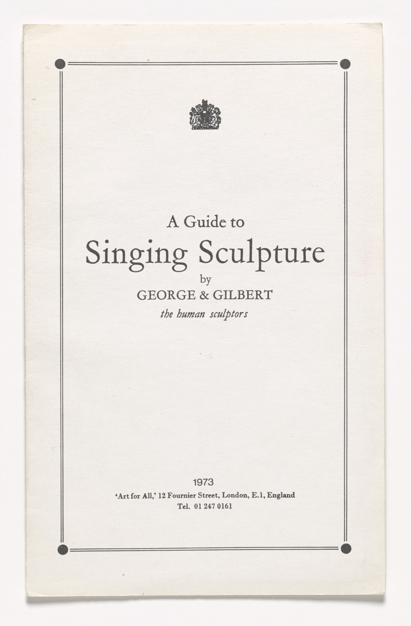 Gilbert & George. A Guide To The Singing Sculpture. 1973 | MoMA