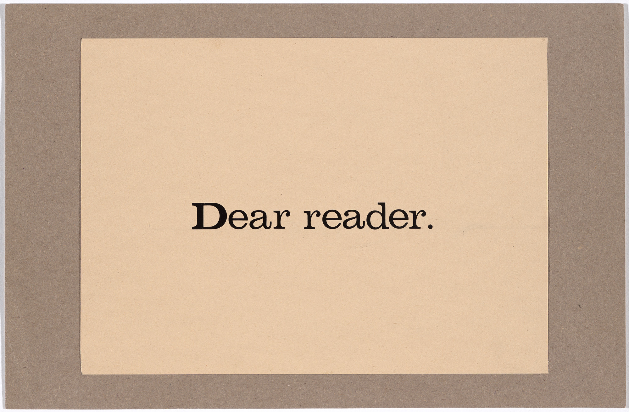 Ulises Carrión. Dear Reader, Don't Read. 1973 | MoMA