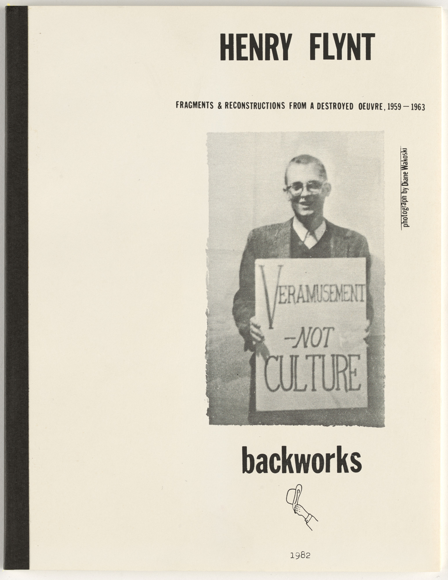 Henry Flynt. Fragments & Reconstructions from a Destroyed Oeuvre, 1959 ...